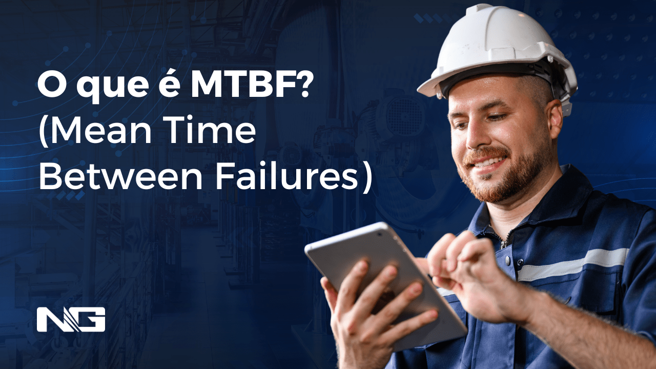 O que é MTBF? (Mean Time Between Failures) | NGI
